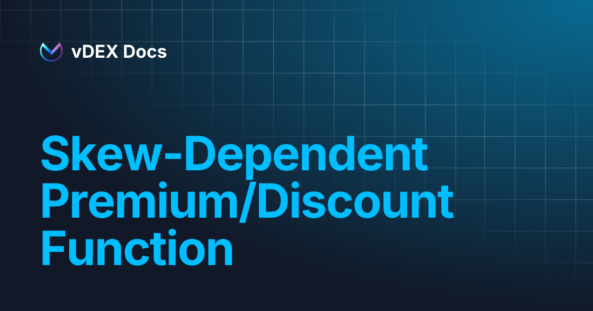 Skew-Dependent Premium/Discount Function | vDEX Docs