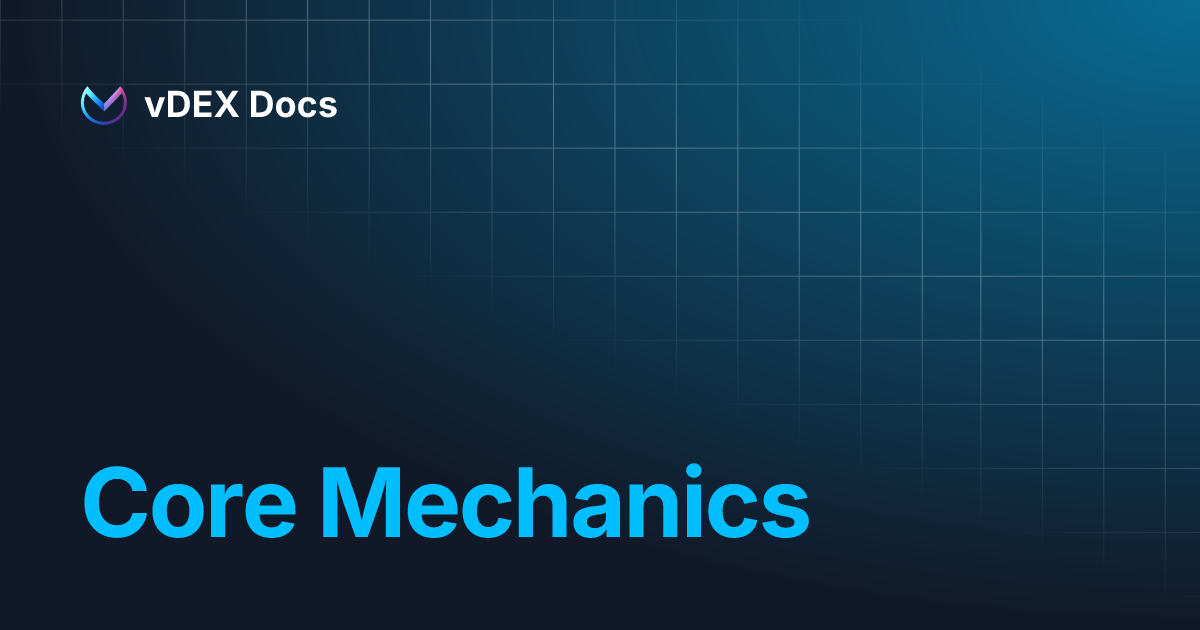 Core Mechanics | vDEX Docs